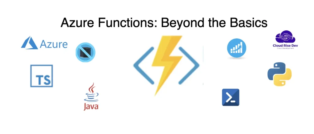 Azure Functions: Beyond the Basics - Cloud Rise Dev